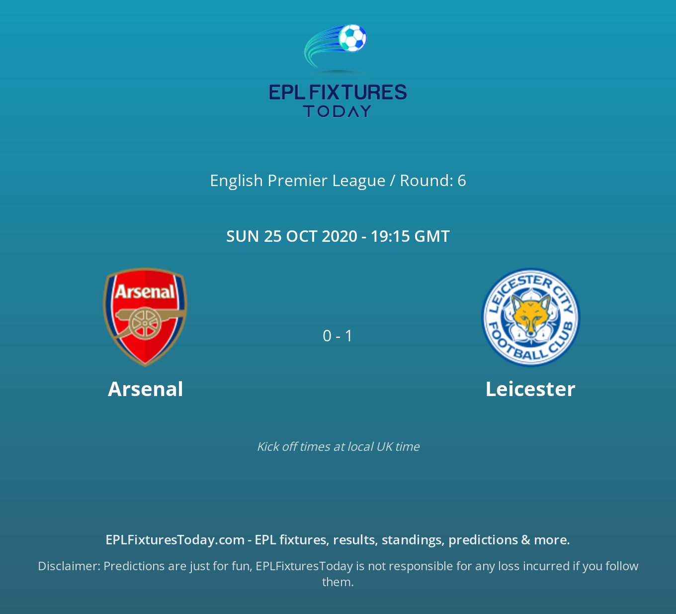 Sun 25 Oct 2020: Arsenal vs Leicester - EPLFixturesToday.com