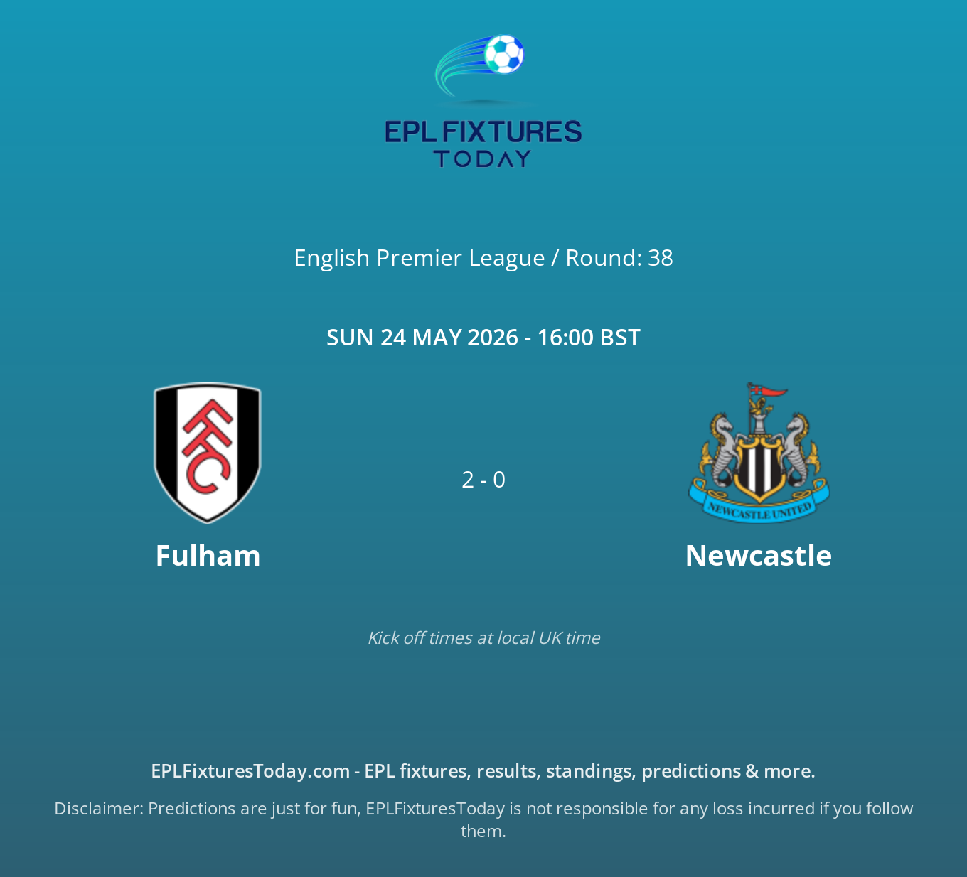 Sun 24 May 2026: Fulham vs Newcastle - EPLFixturesToday.com